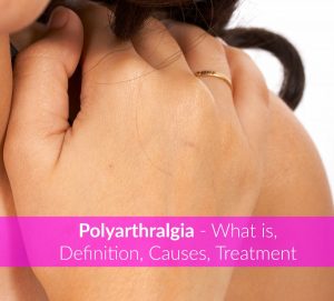 Polyarthralgia - What is, Definition, Causes, Treatment - The Healthy Apron