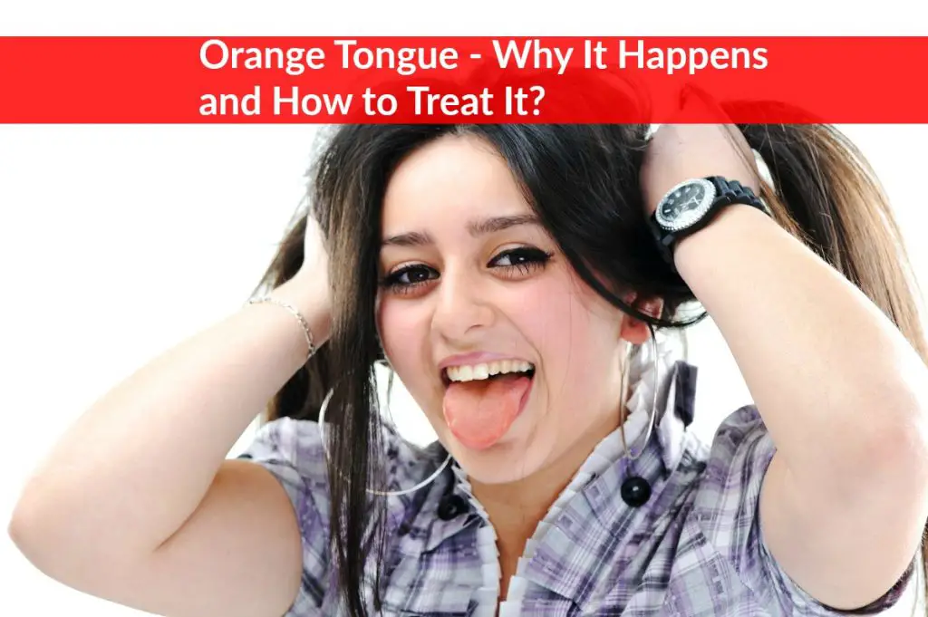 Orange Tongue - Why It Happens and How to Treat It?