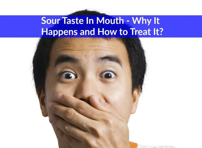 Sour Taste In Mouth - Why It Happens and How to Treat It? - The Healthy ...