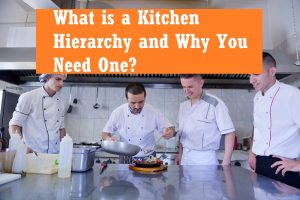 What is a Kitchen Hierarchy and Why You Need One? - The Healthy Apron